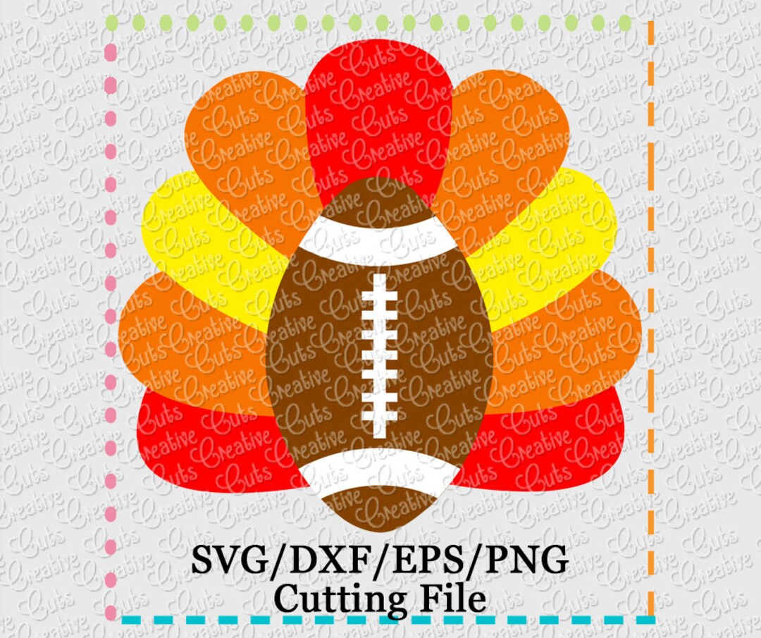 EXCLUSIVE SVG EPS Dxf Football Turkey Cutting File, Thanksgiving Cut ...