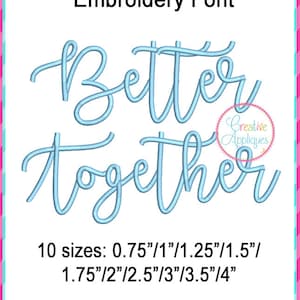 10 SIZES Better Together Embroidery Font Digital Machine Embroidery ...