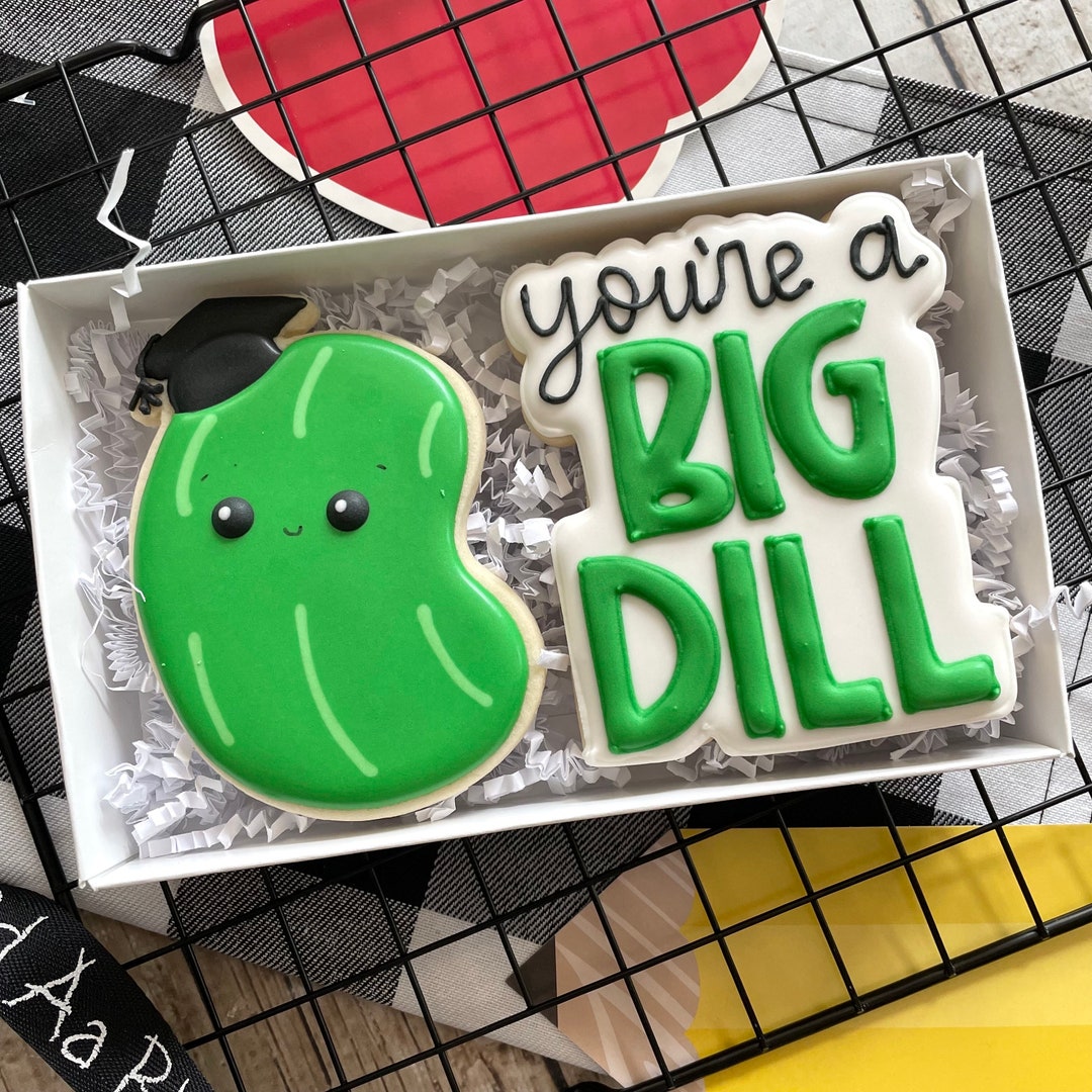 You’re a Big Dill Cookie Set | Graduation Cookie Gift | Pickle Cookie ...