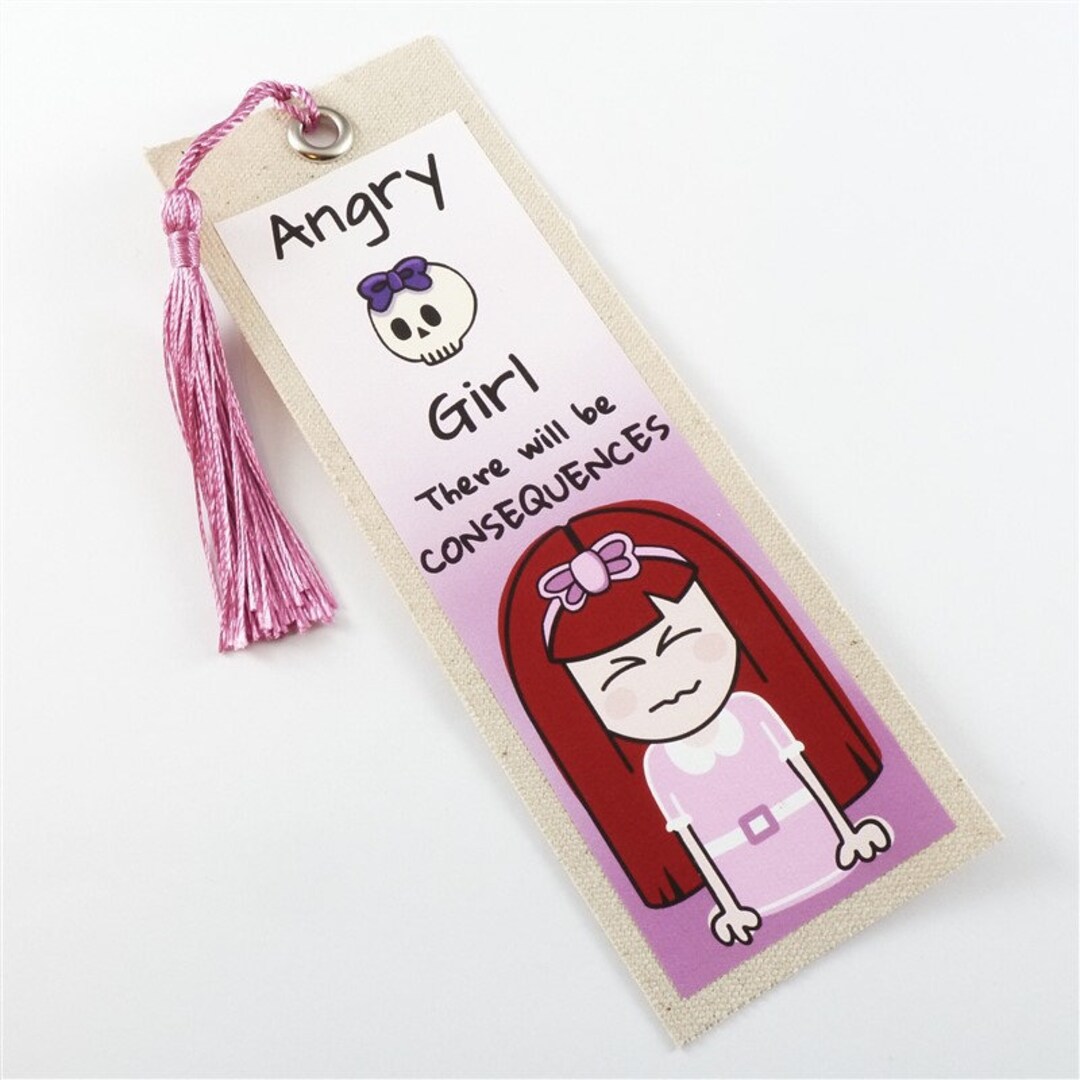 Bookmark Angry Girl There Will Be Consequences - Cotton Canvas Silk ...
