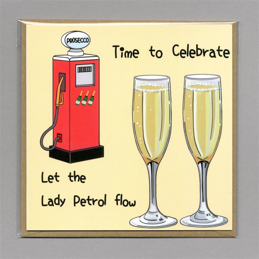Let the Lady Petrol Flow - Funny Prosecco Fuel Pump Greeting Card ...