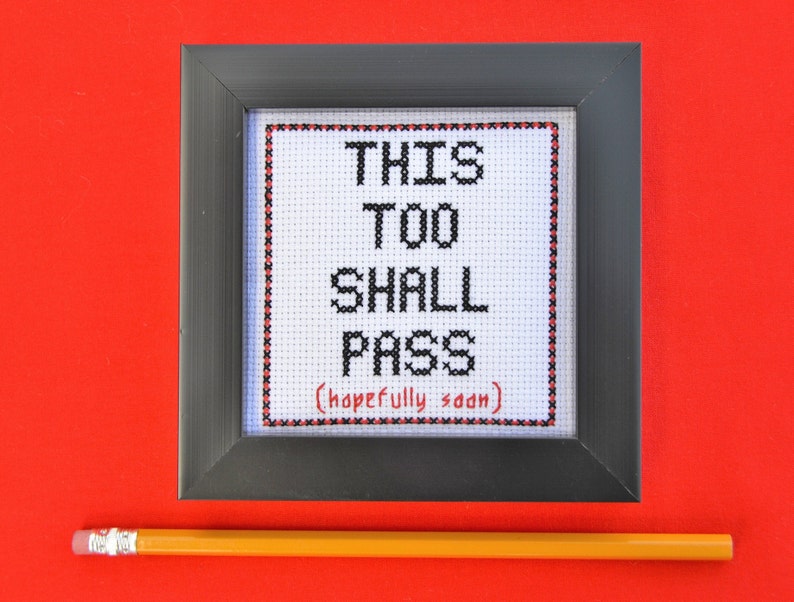 This Too Shall Pass hopefully soon Embroidered Cross Stitch | Etsy