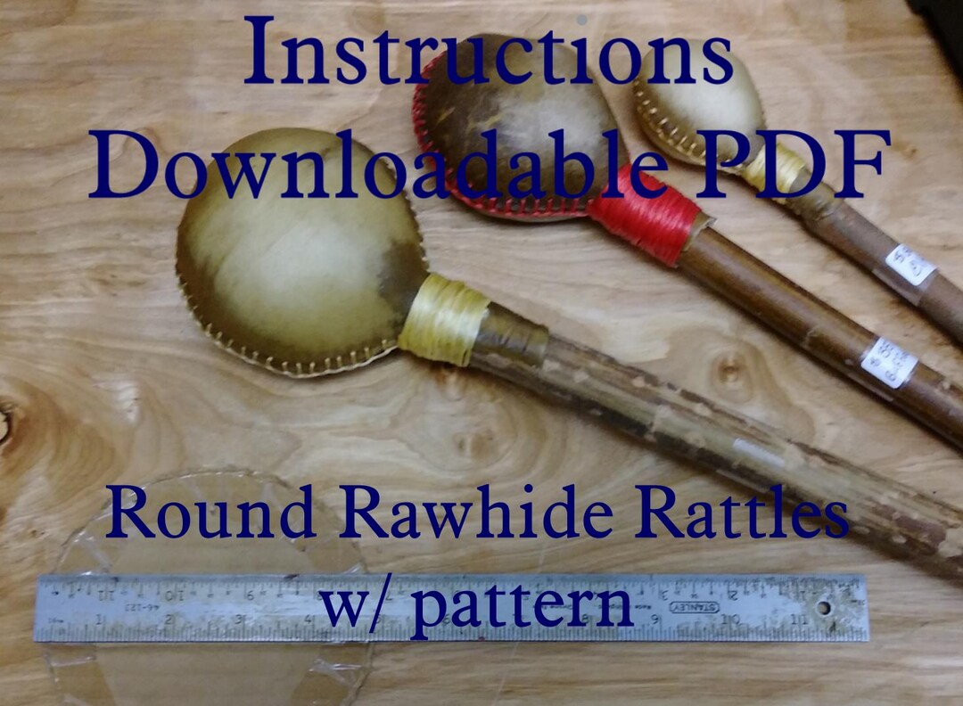 Downloadable Instructions: Round Rawhide Rattles With Pattern for Large ...
