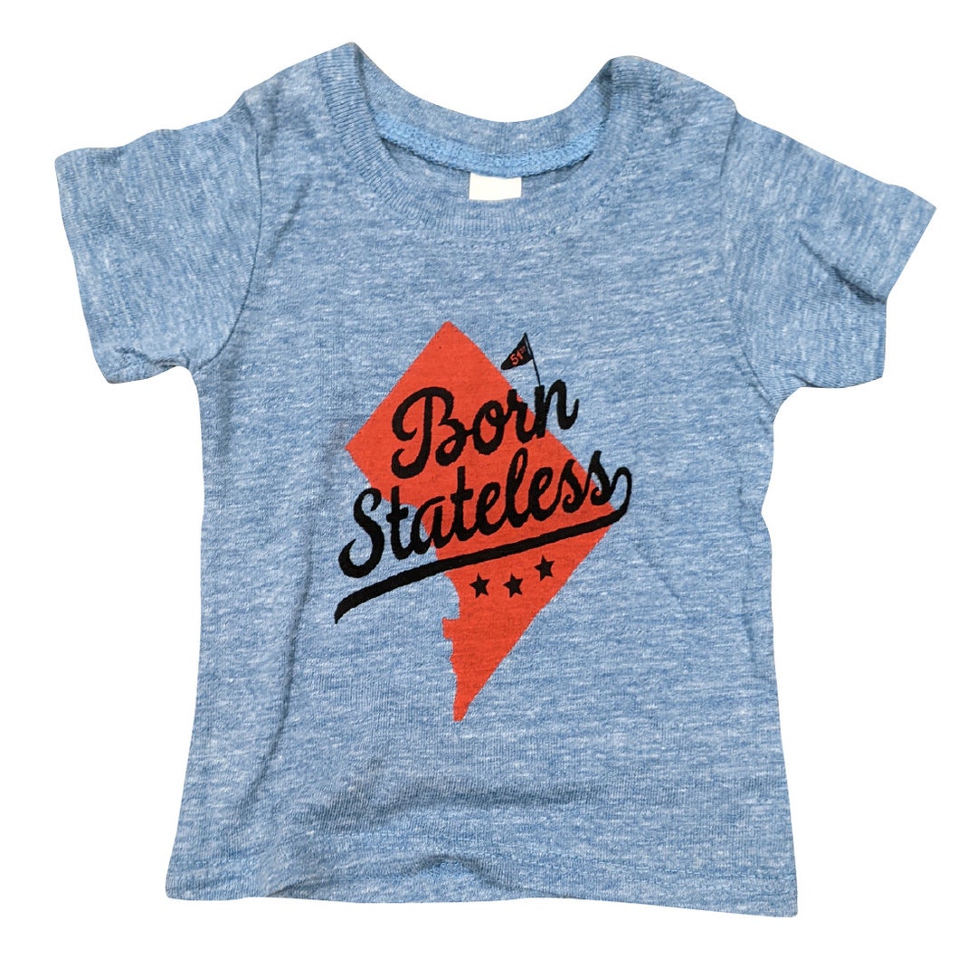 Washington DC Born Stateless Kids Baby Babies T-shirt Shirt - Etsy