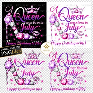 A Queen Was Born in July Digital Clipart PNG Format. Birthday Party ...