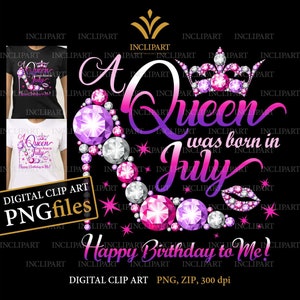 A Queen Was Born in July Digital Clipart PNG Format. Birthday Party ...