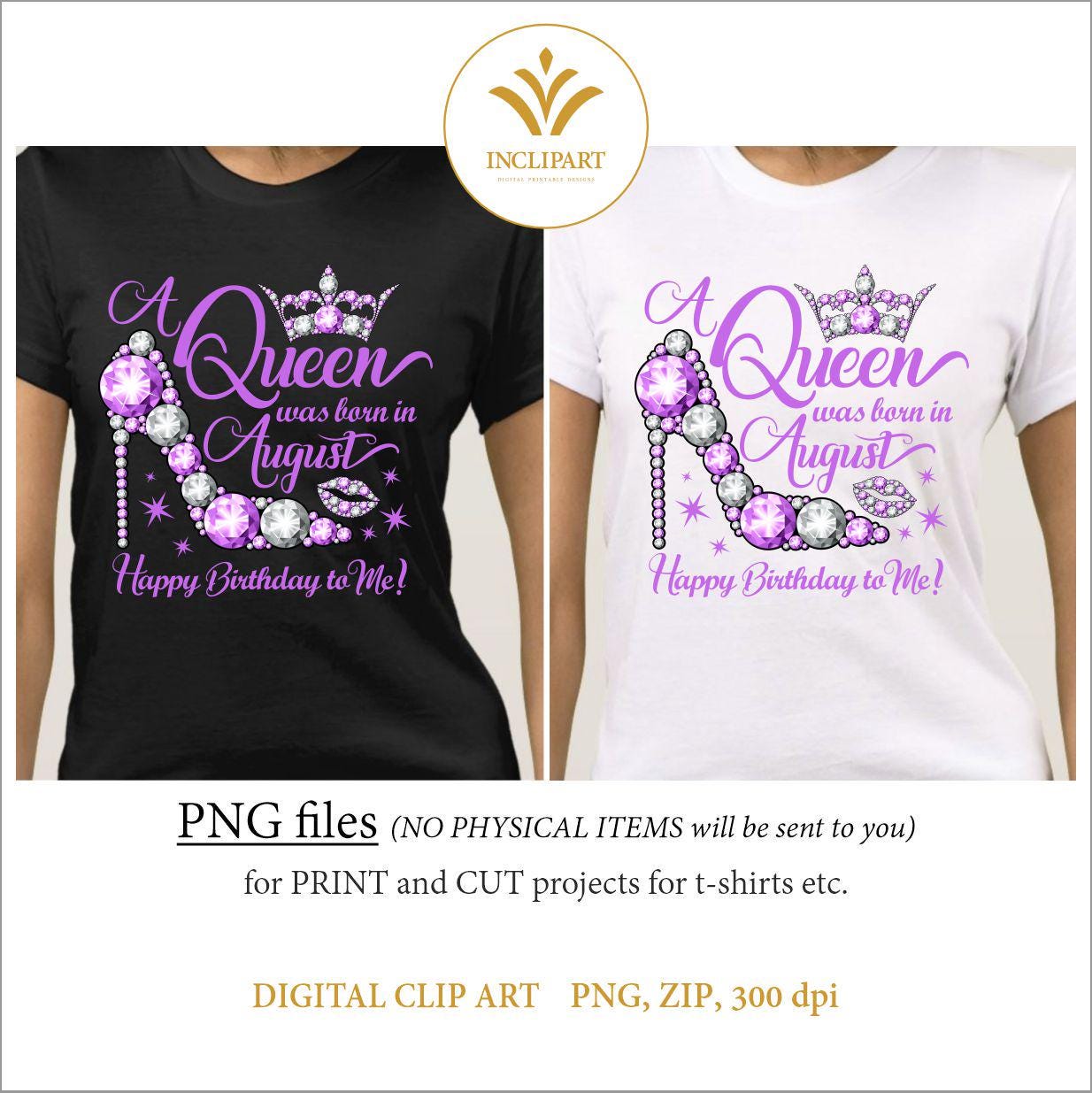 A Queen Was Born in August Digital Clipart PNG Format. Birthday Party ...