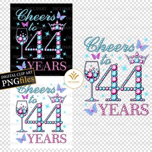 Cheers to 44 Years, Digital Clip Art PNG, JPG File Formats. 44th ...