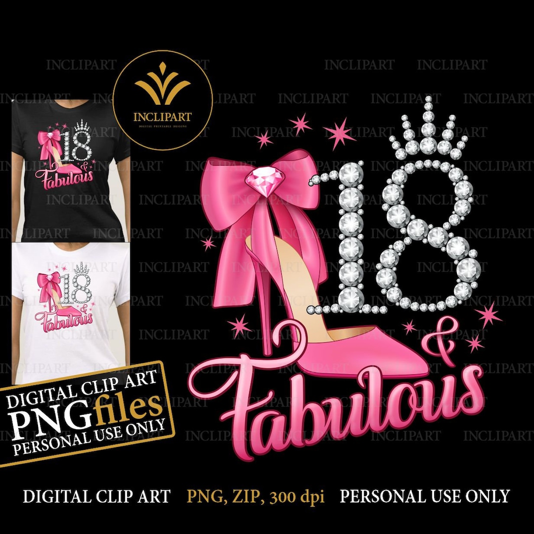 18 and Fabulous, Digital PNG, JPG Files. 18th Birthday Clip Art, DIY, Printable Files. Printable ...