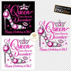 A Queen Was Born in December Digital Clipart PNG Format. Birthday Party ...
