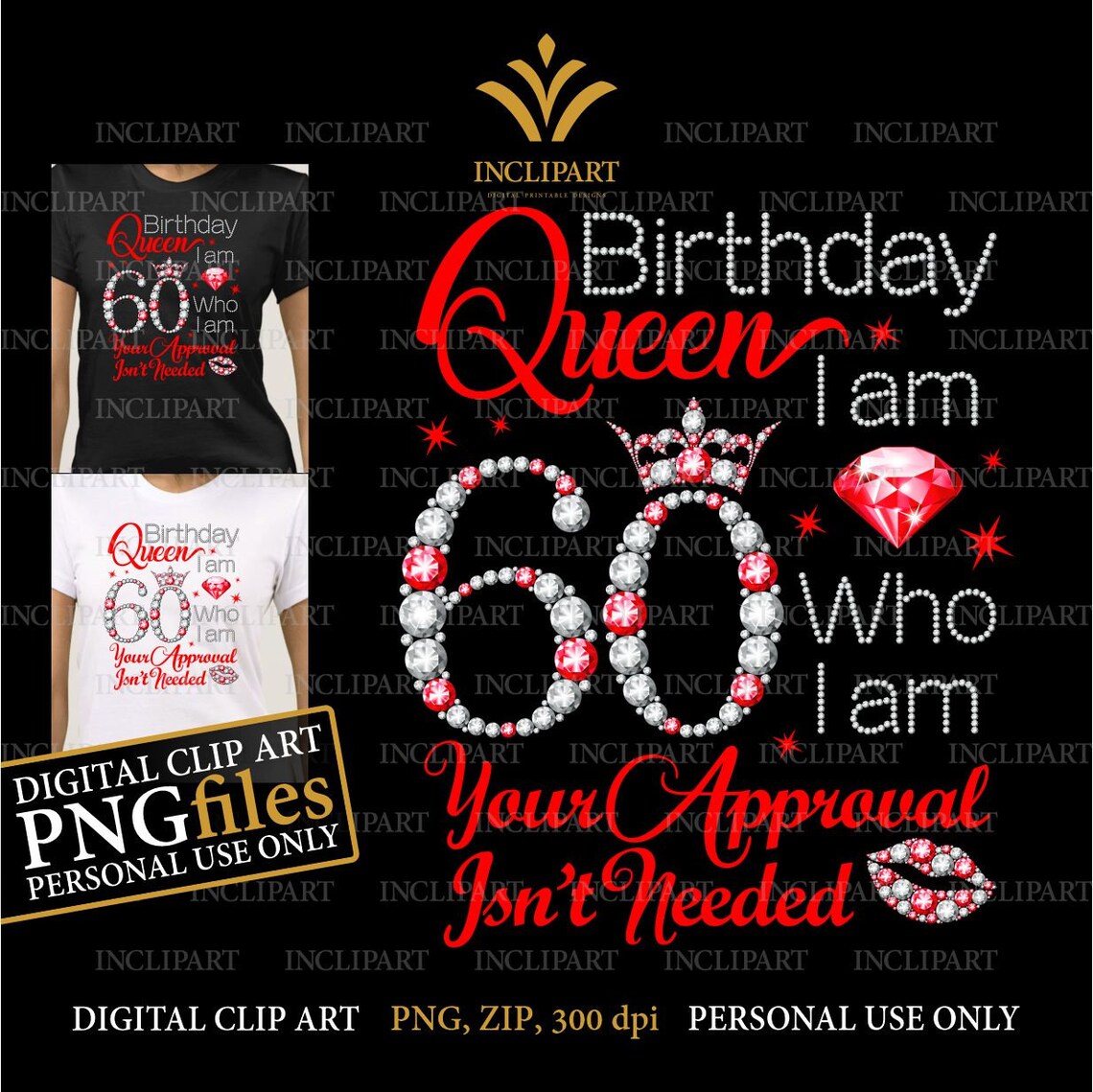 Birthday Queen 60th Birthday, Digital Clipart PNG File Format. Birthday ...