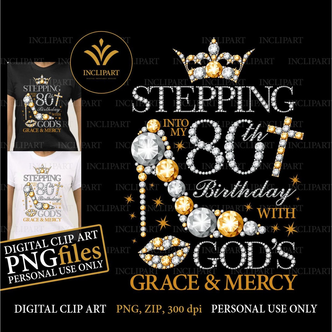 Stepping Into My 80th Birthday With God's Grace & Mercy Digital Clipart ...