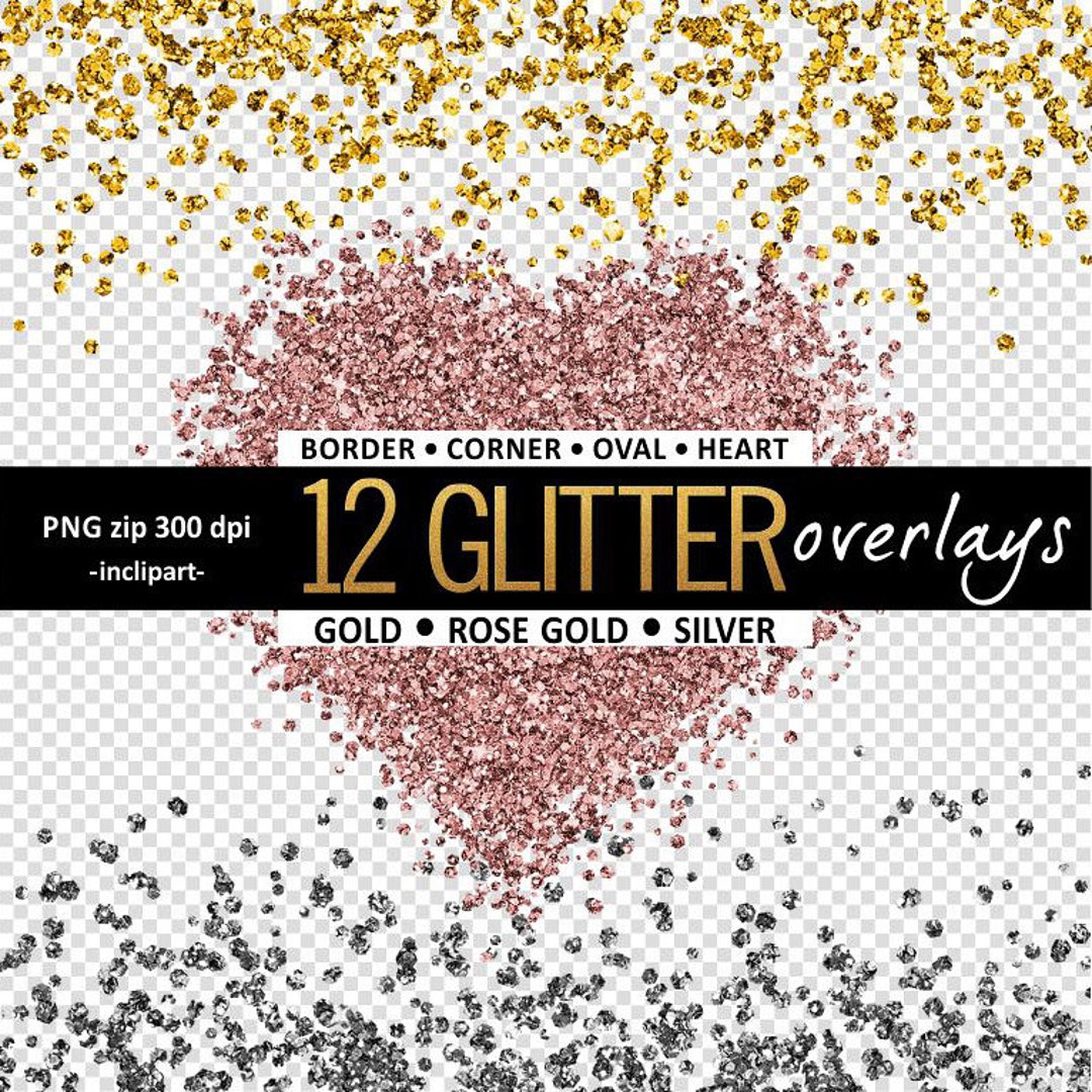 Glitter Overlay Clipart. Sparkle Overlay, Frames Clip Art. Gold, Rose ...