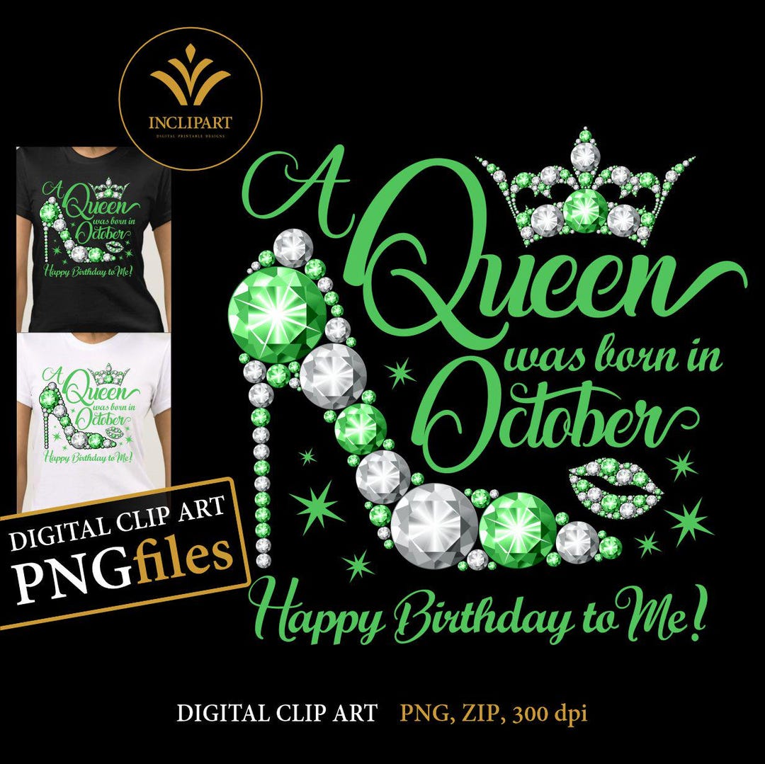 A Queen Was Born in October Digital Clipart PNG Format. Birthday Party ...