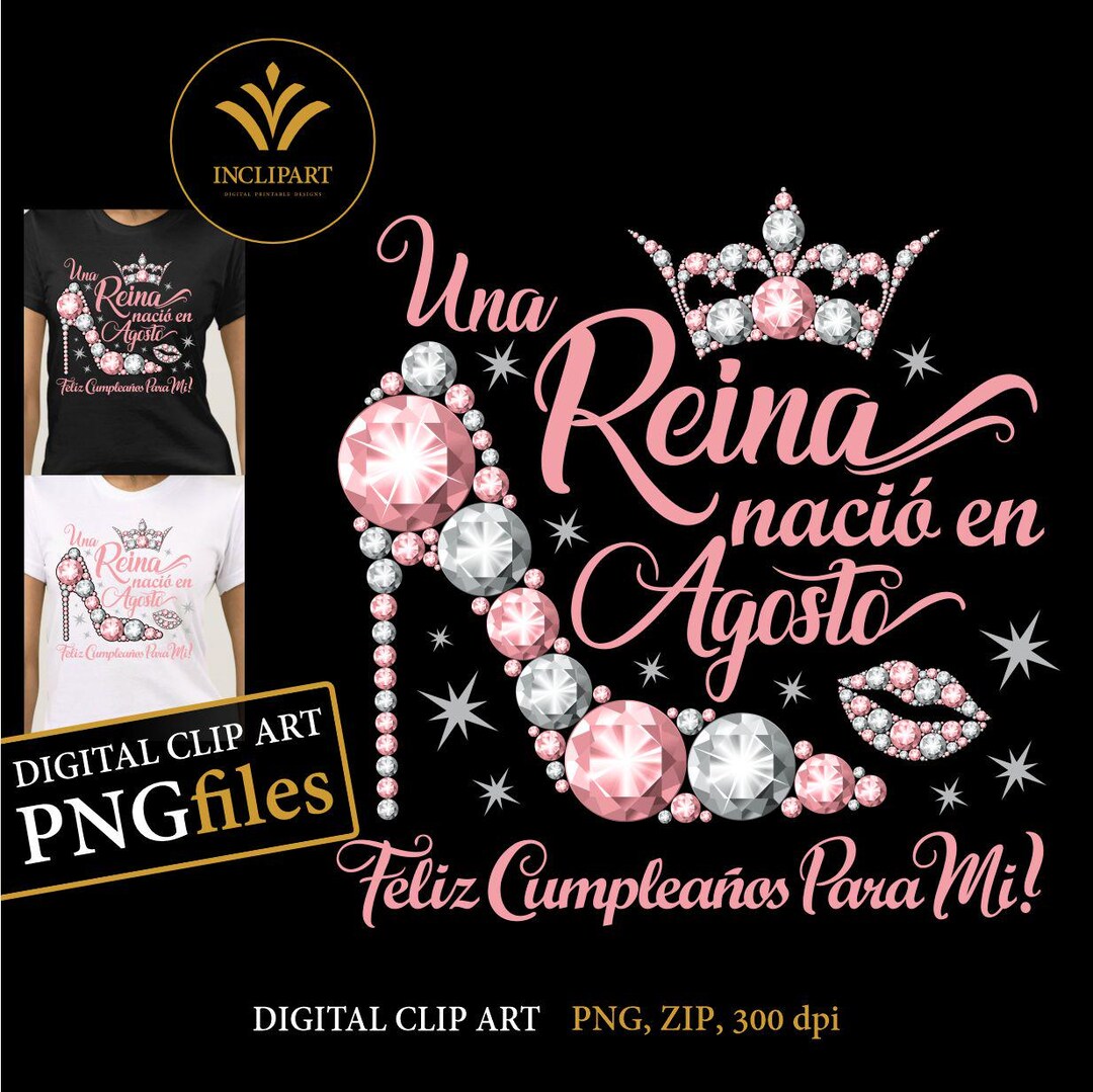 Una Reina Nacio En Agosto / Digital Clipart PNG Format. Birthday Party ...