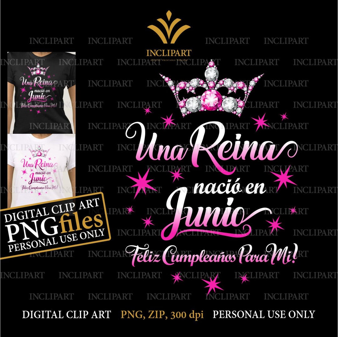 Una Reina nacio en Junio / digital clipart PNG format. Birthday party ...