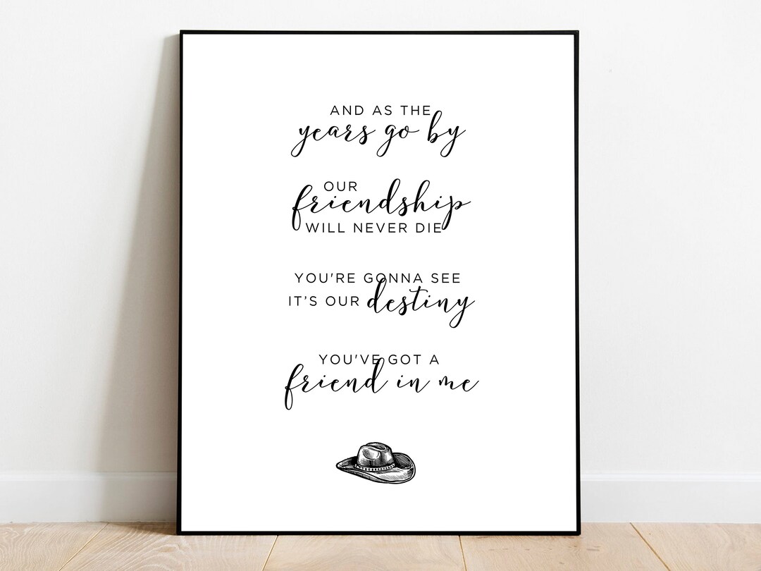 You've Got A Friend in Me Printable, Home Decor, Printable Art, Friend ...