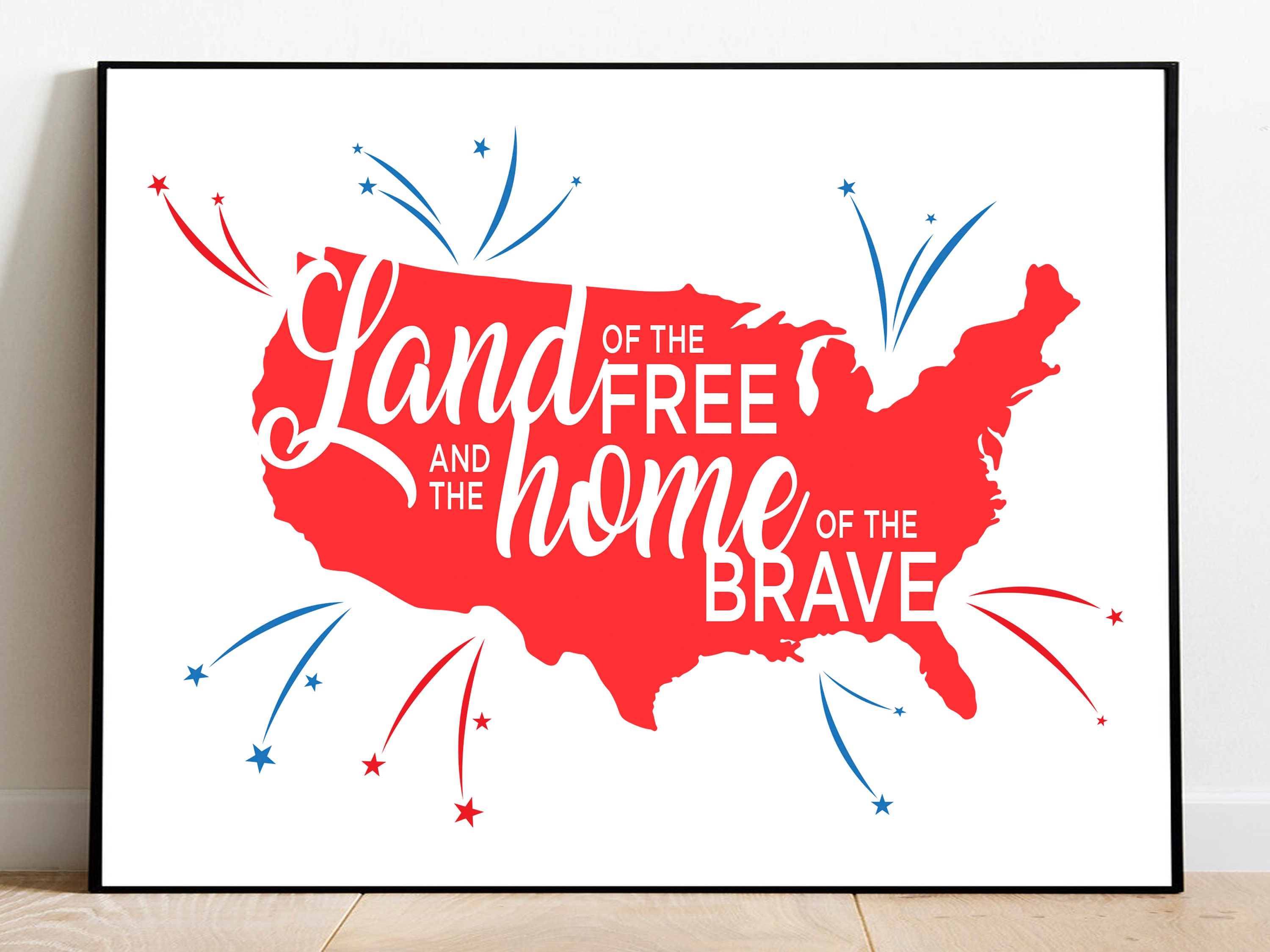 Land of the Free Home of the Brave July 4th Wall Print, Printable Wall ...
