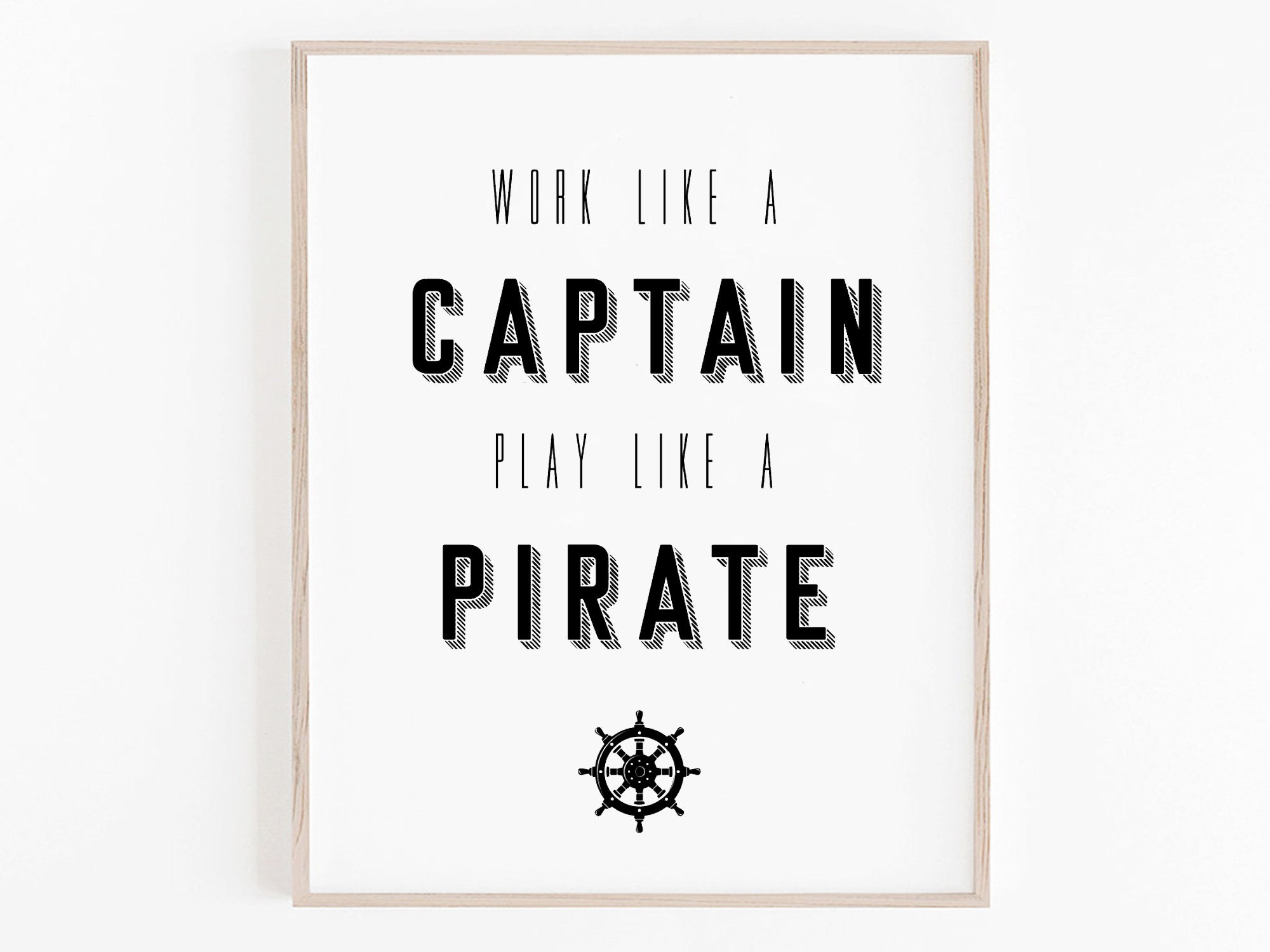 Work Like a Captain Play Like a Pirate Print Printable Pirate Quote ...