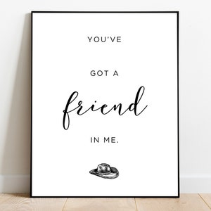 You've Got A Friend in Me Printable Home Decor Printable | Etsy