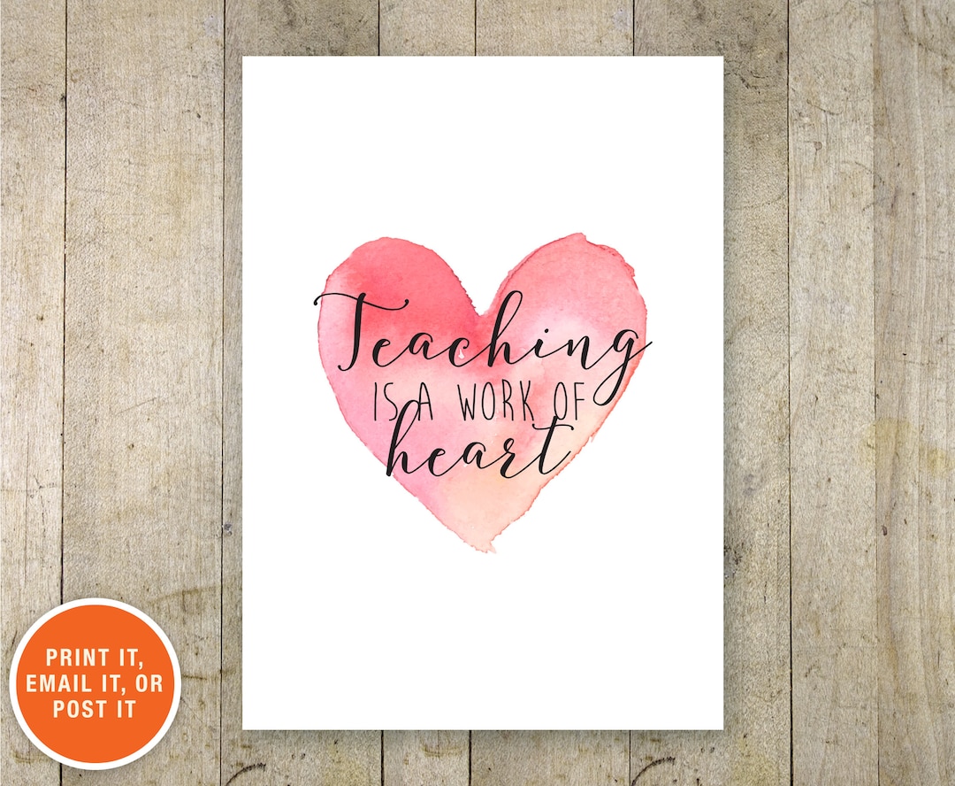 Teaching is a Work of Heart, Printable Card, Back to School, Gift for ...