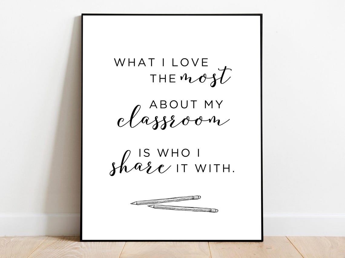 Classroom Decor Printable Art, What I Love Most About My Classroom is ...
