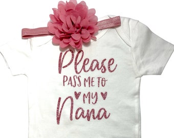 Please Pass Me to Nana, Baby Girl Nana Outfit, Gender Reveal for Girl, Nana Bodysuit - Etsy