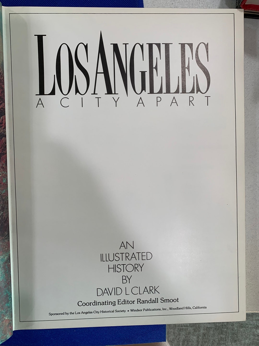 Los Angeles - A City Apart - History of Los Angeles - David L. Clark ...