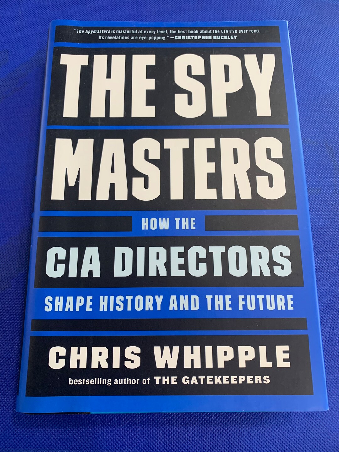 The Spy Masters - Chris Whipple - HC Book With Jacket - Excellent ...