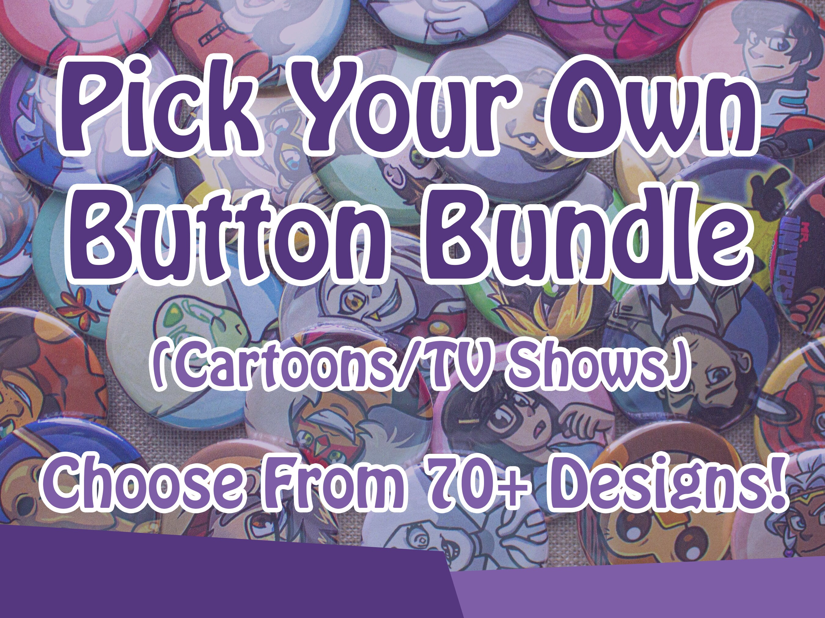 Pick Your Own Button Bundle Cartoon/tv Pinback Buttons - Etsy