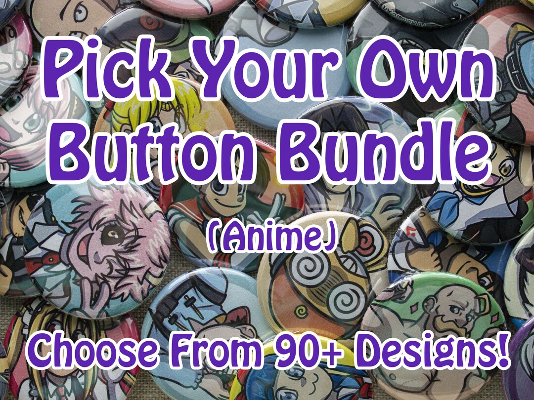 Pick Your Own Button Bundle Anime Pinback Buttons 90 - Etsy