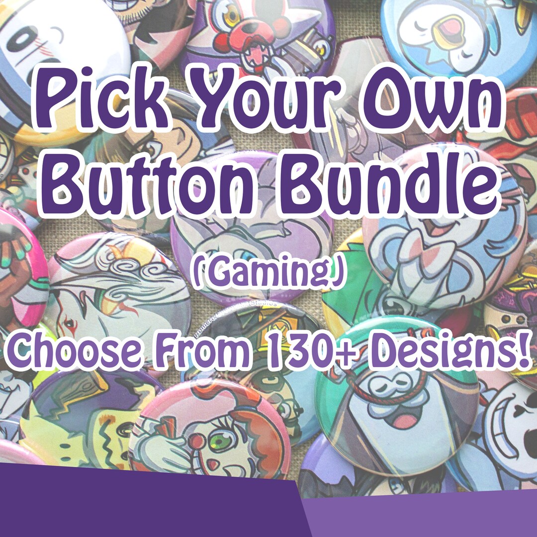 Pick Your Own Button Bundle! - Gaming Pinback Buttons - 130+ Designs ...