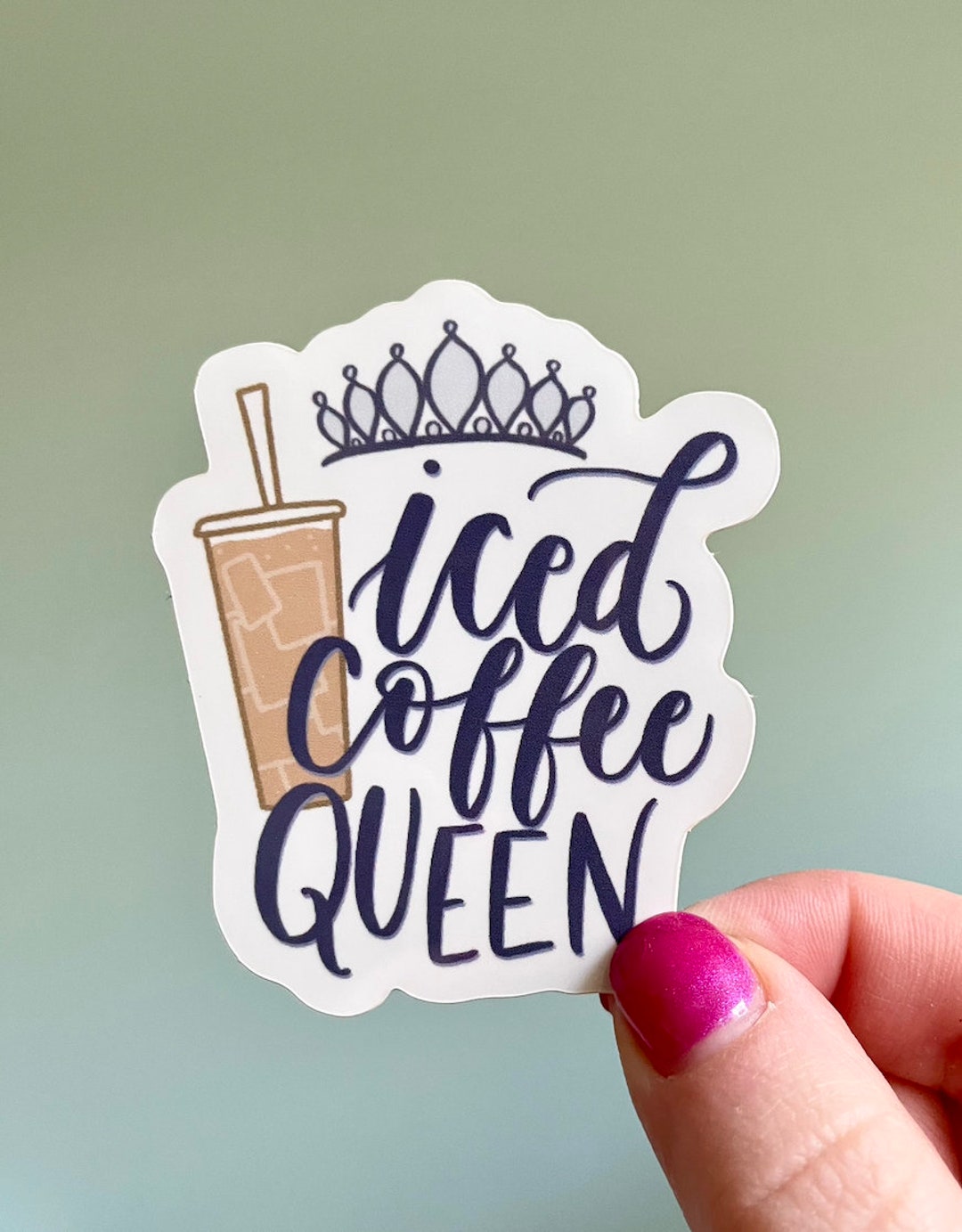 Iced Coffee Queen Sticker | Sticker for Coffee Lover | Fun Coffee ...