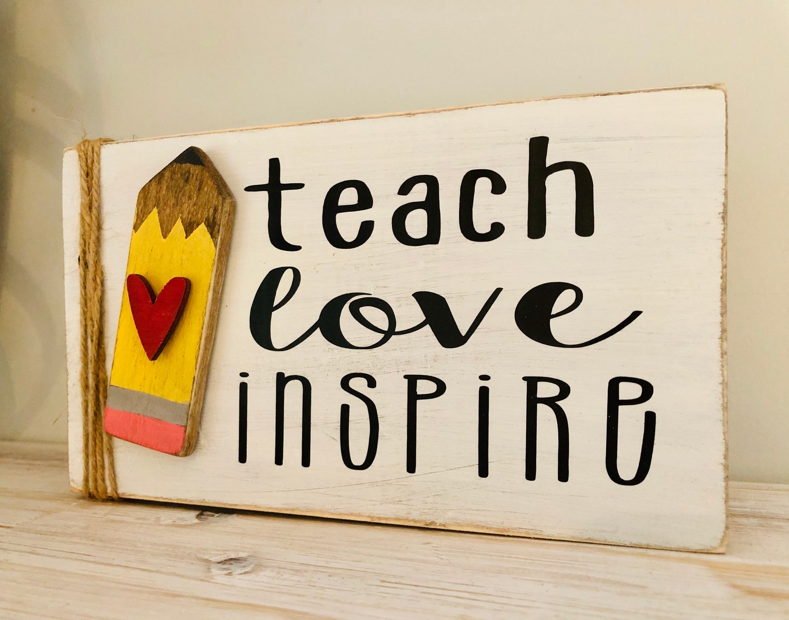 Teach Love Inspire Wood Sign - Etsy