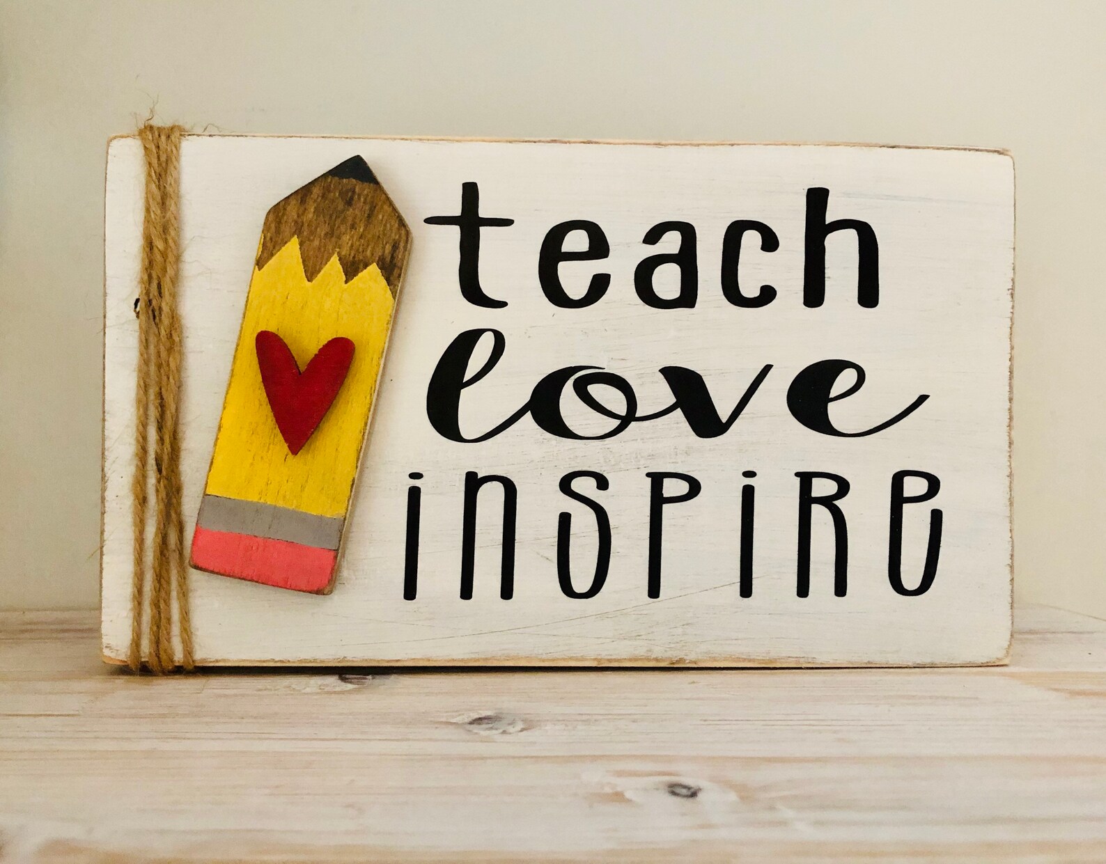 Teach Love Inspire Wood Sign - Etsy