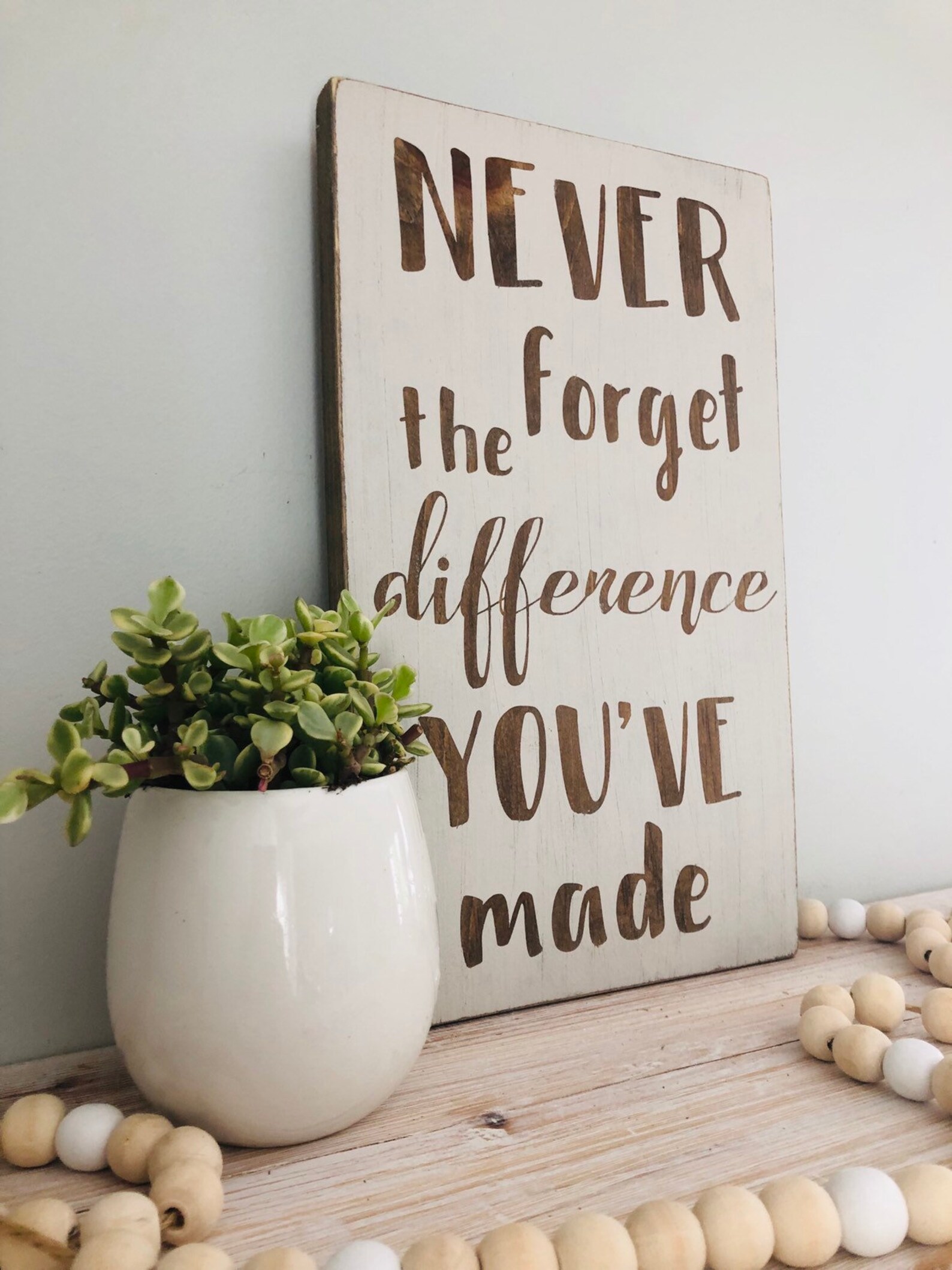 Never Forget the Difference You've Made Wood Sign | Etsy