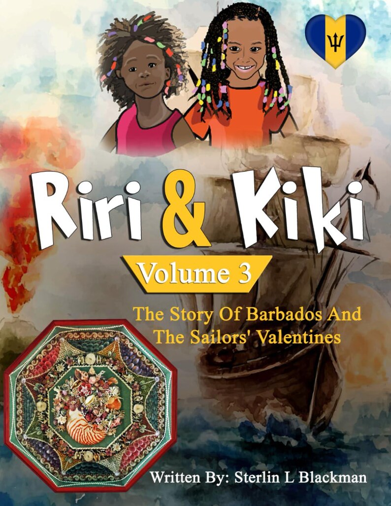 Riri & Kiki: the Story of Barbados and the Sailors’ Valentines ...