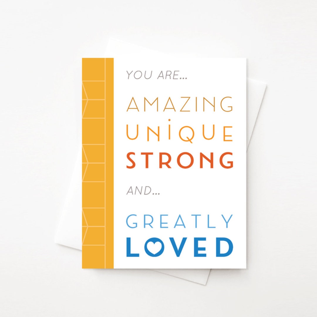 You Are Amazing, Unique, Strong and Greatly Loved Card, A2 Greeting ...