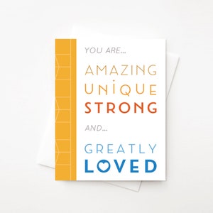 You Are Amazing, Unique, Strong and Greatly Loved Card, A2 Greeting ...