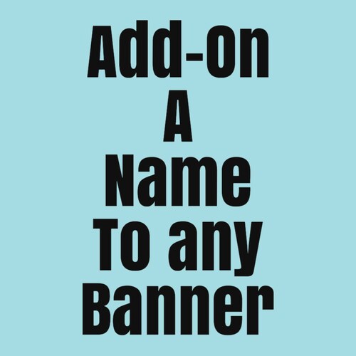 Add-on Name Personalization for Any Banner - Etsy