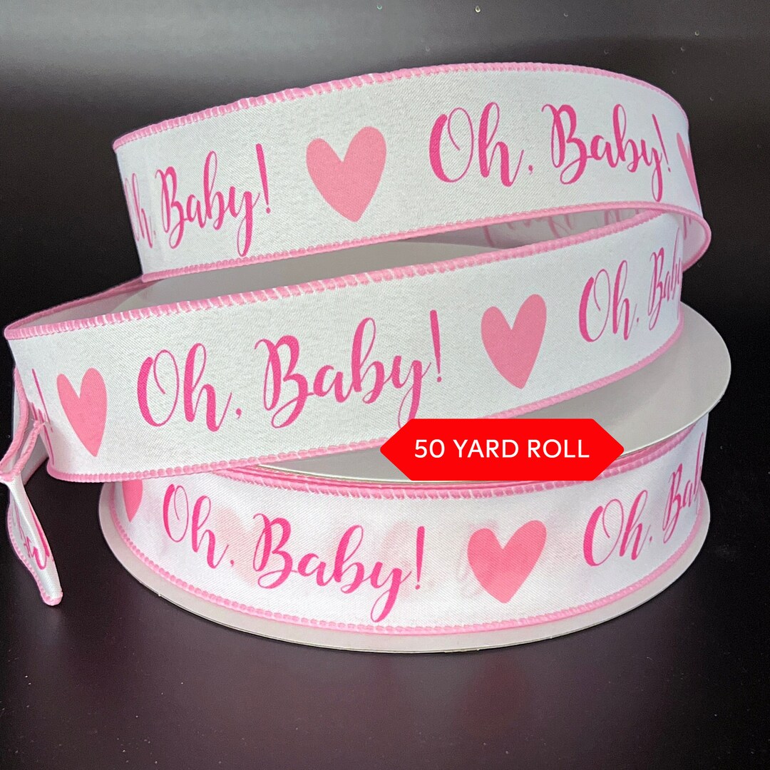 50 Yards Oh Baby Pink Girl Shower Wired Ribbon - Baby Ribbon, Ribbon ...