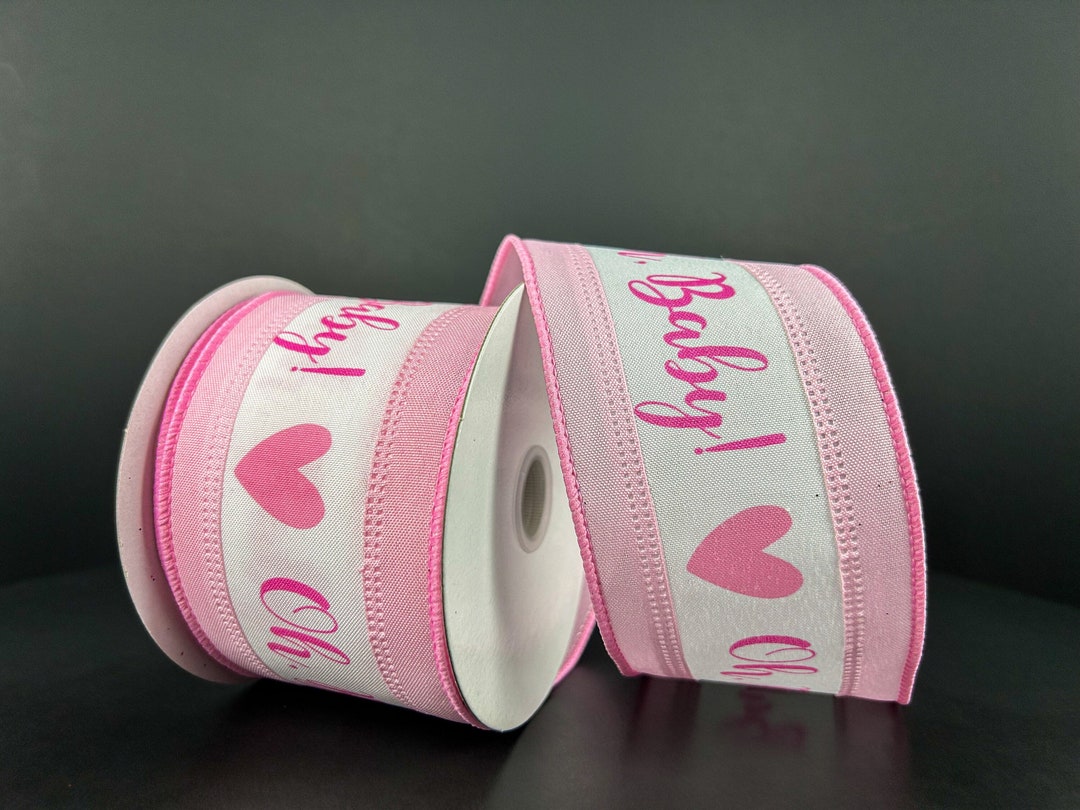 Oh Baby Pink Girl Shower Wired Ribbon - Baby Ribbon, Ribbon for Wreaths ...