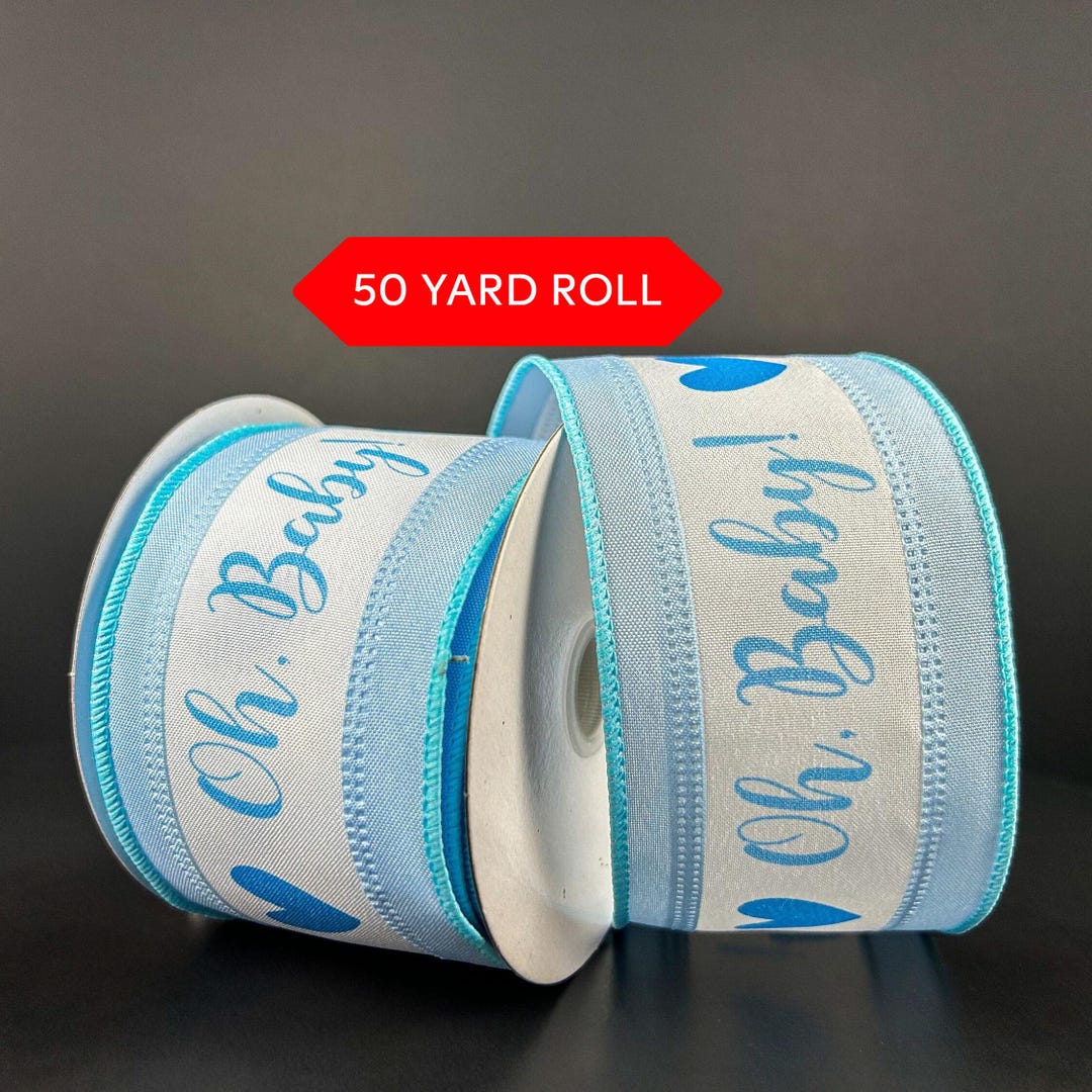 50 Yards Oh Baby Blue Boy Shower Wired Ribbon - Baby Ribbon, Ribbon for ...