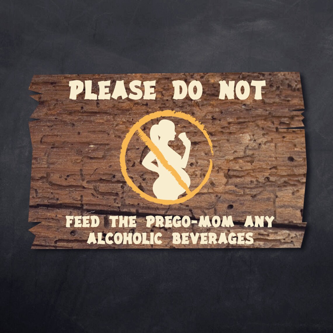 Printable Wood Outdoor Warning Signs No Alcoholic Drinks for Expecting ...