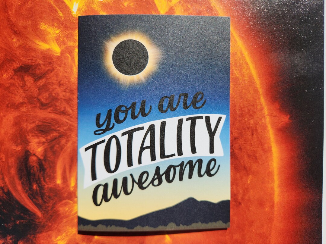 Card // You Are Totality Awesome, Solar Eclipse Thank You, Celebration ...