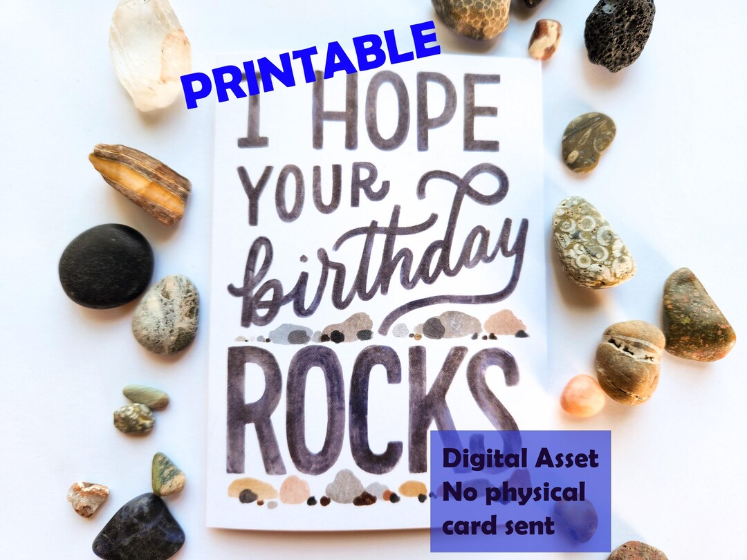 Printable Card // Hope Your Birthday Rocks, Geology Rock Hound Greeting ...