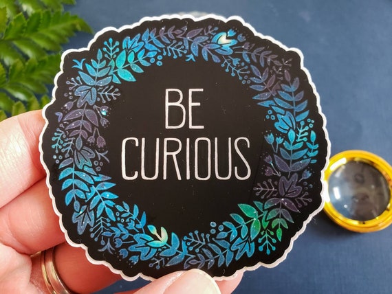 Vinyl Sticker // Be Curious Science Art Decal | Etsy