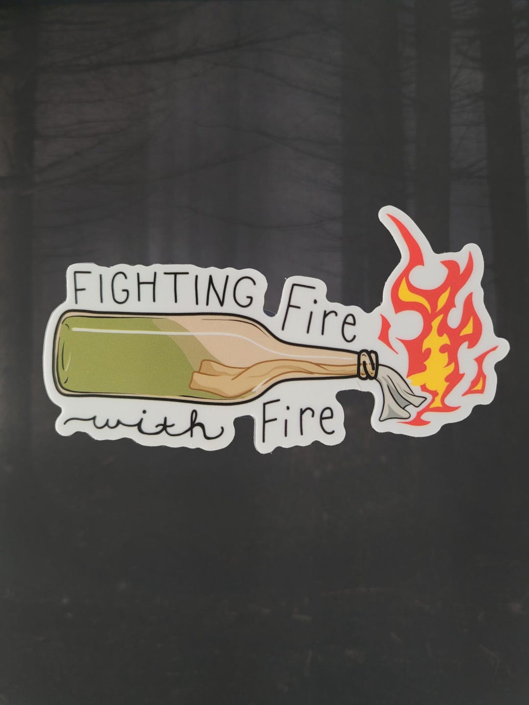 Fighting Fire With Fire Molotov Cocktail - Matte Vinyl Die-cut Sticker ...