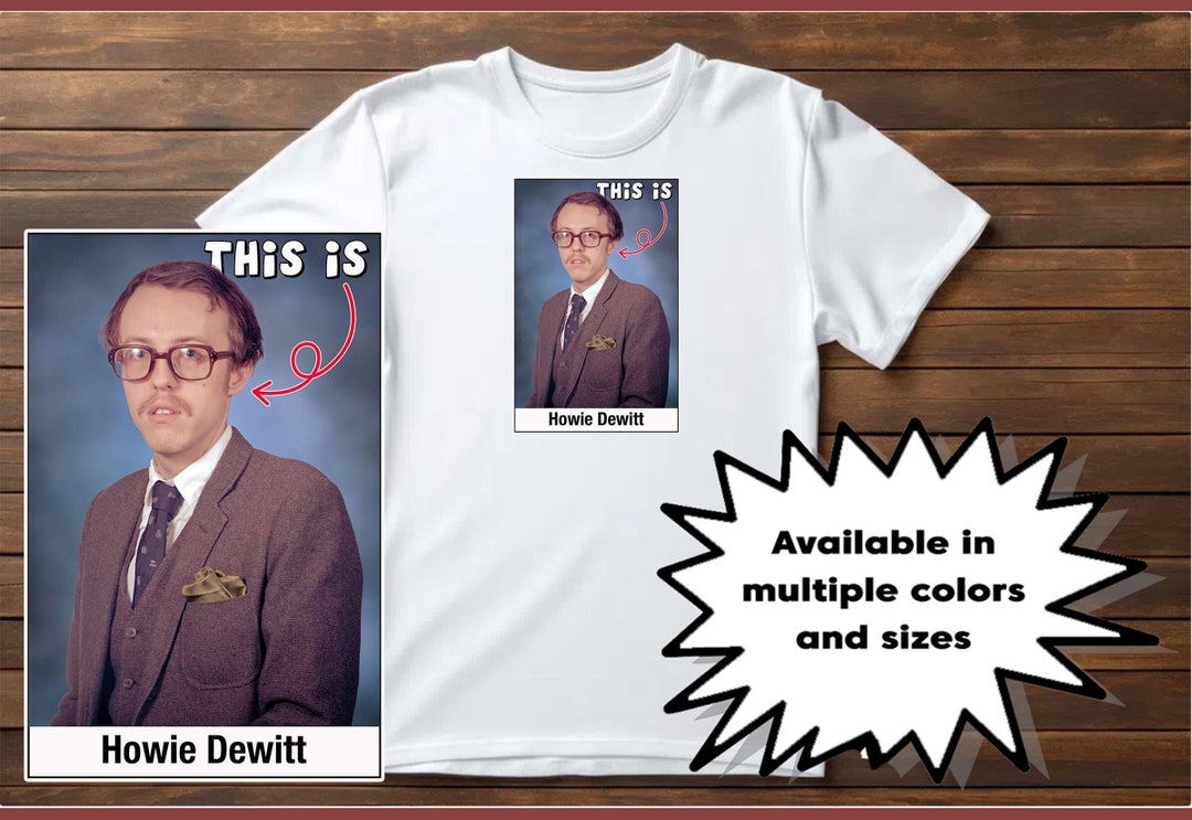 This is Howie Dewitt Funny Vintage Yearbook Photo Song T-shirt ...