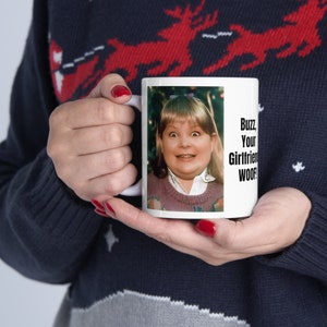 Home Alone Buzz Your Girlfriend Woof Funny Coffee Mug Ceramic Cup11oz ...